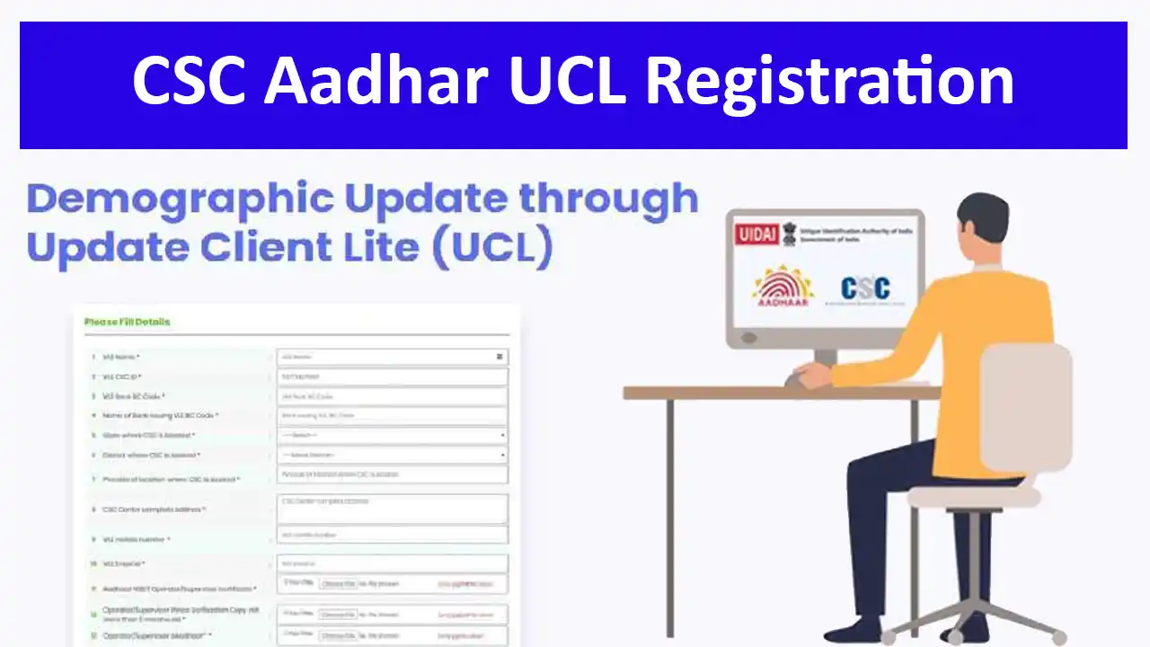 Aadhar UCL Registration CSC for New Aadhar Centre